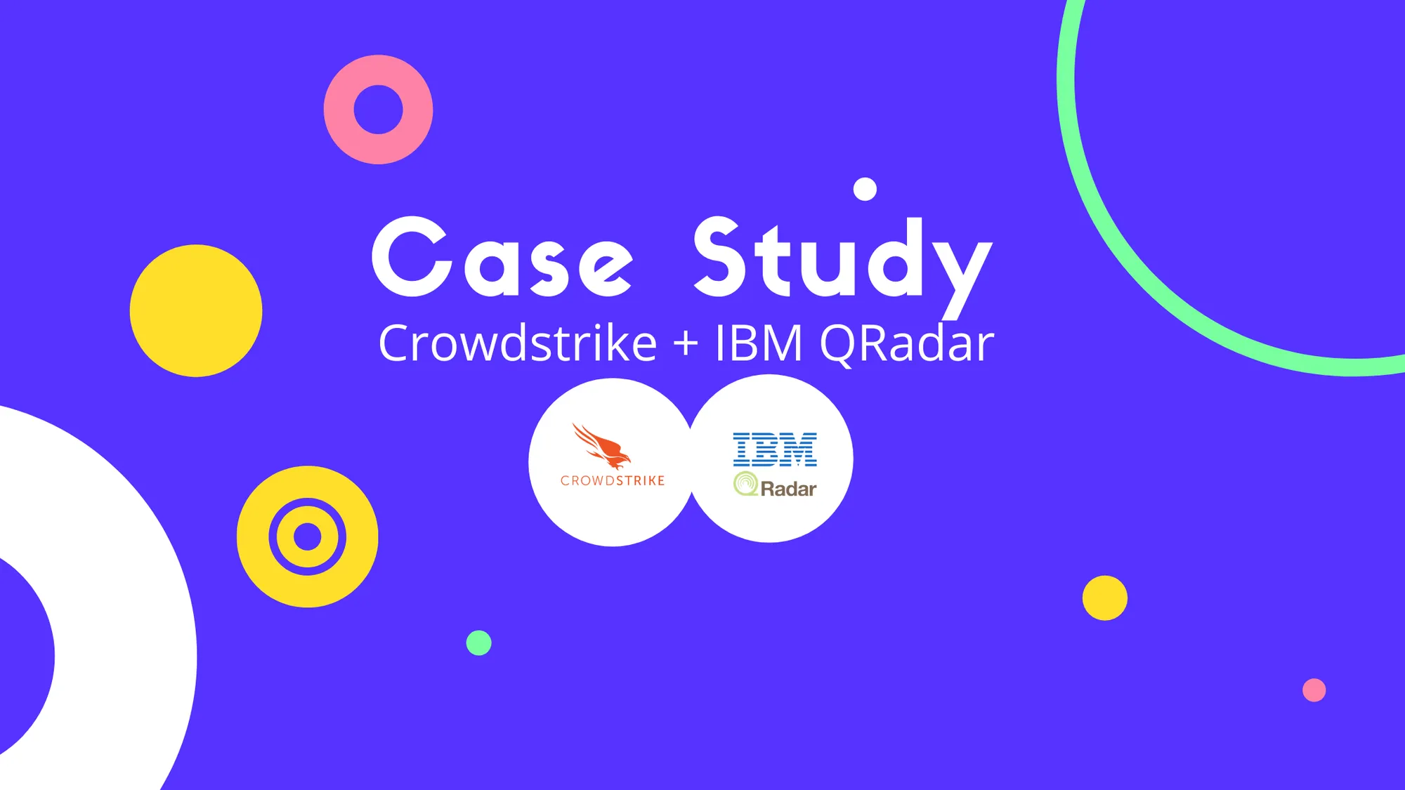Integration Case Study: Connecting IBM Security with Crowdstrike