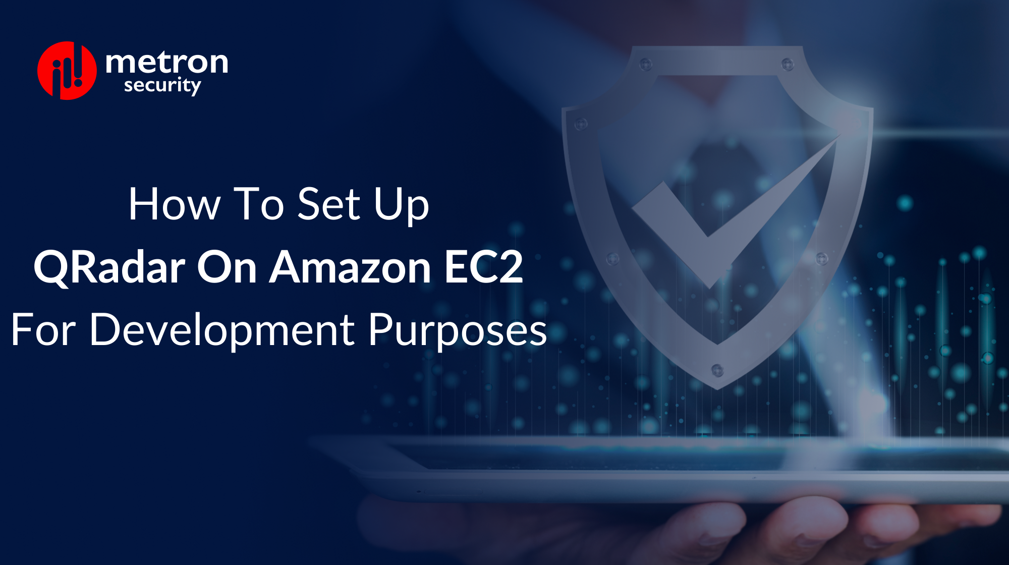 How to Set Up QRadar on AWS For Development Purposes
