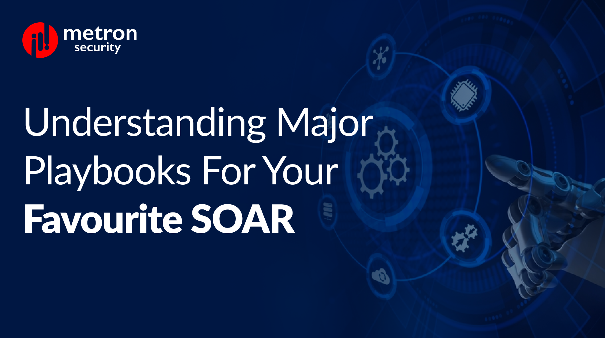 Understanding Major Playbooks for Your Favourite SOAR