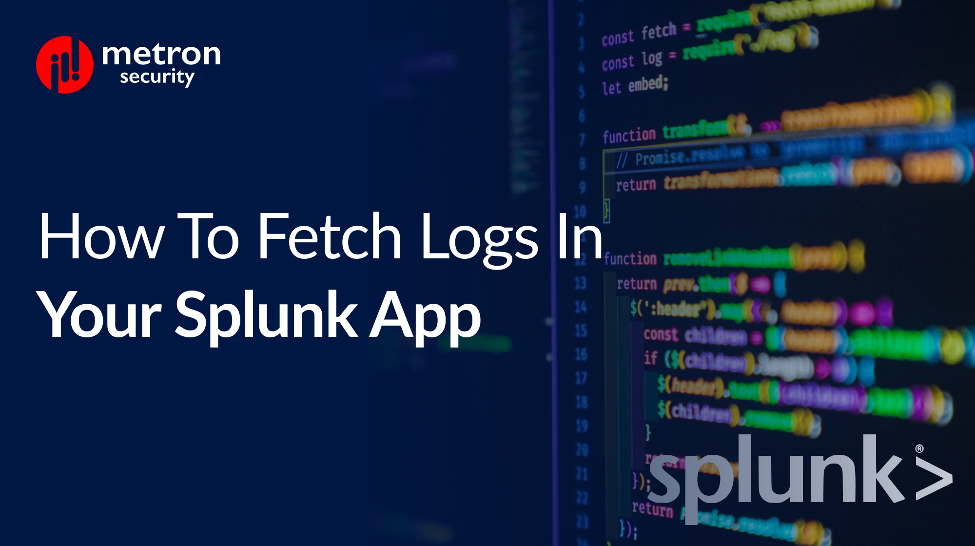 How To Fetch Logs In Your Splunk App 2022 
