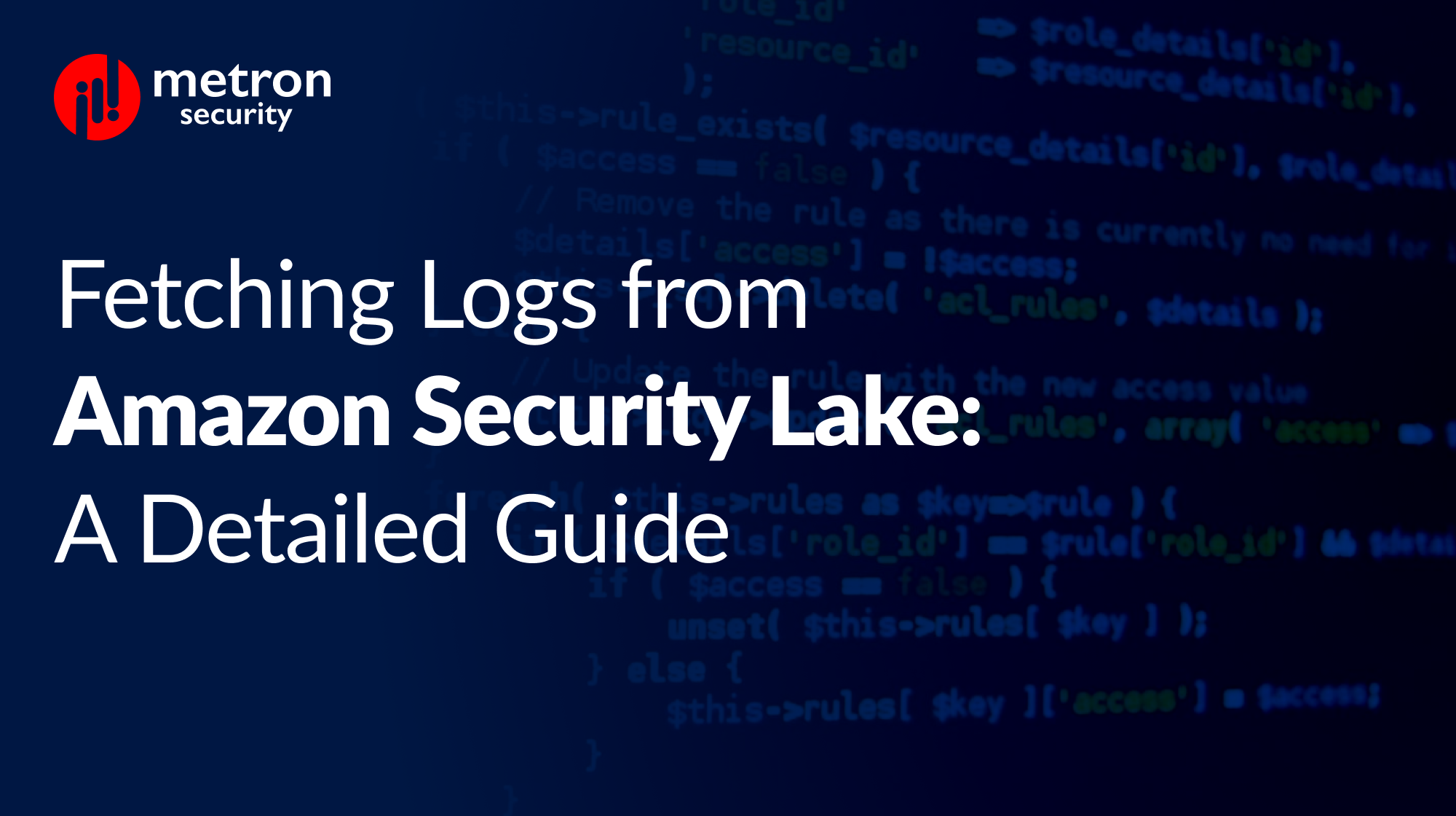 Fetching Logs from Amazon Security Lake: A Detailed Guide Fetching Logs from Amazon Security Lake: A Detailed Guide