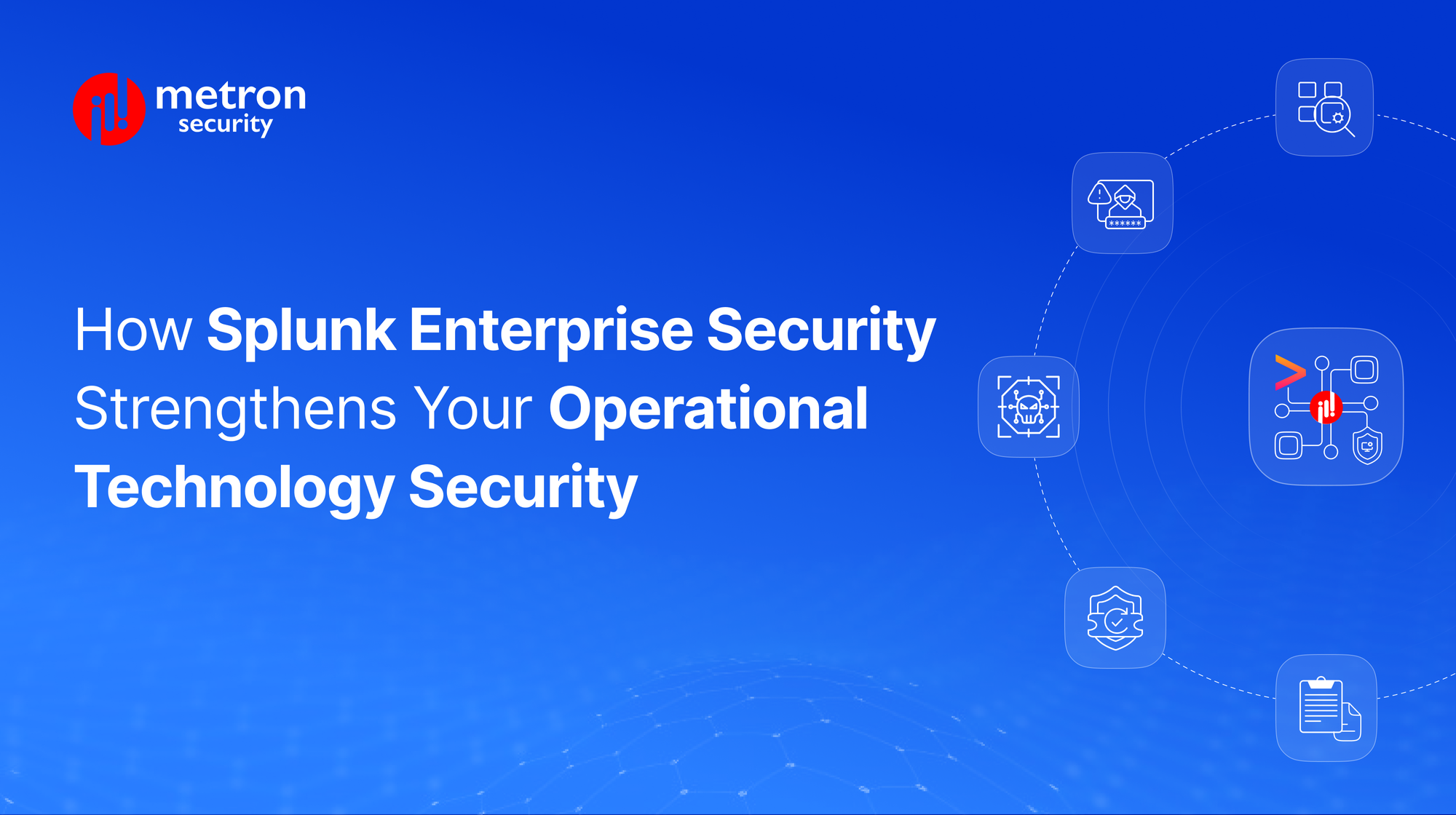 Strengthen Your OT Security with Splunk ES