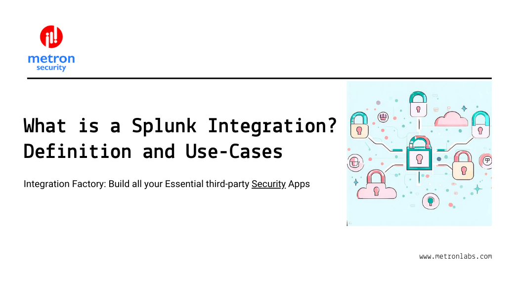 What is a Splunk Integration? Definition and Use-Cases