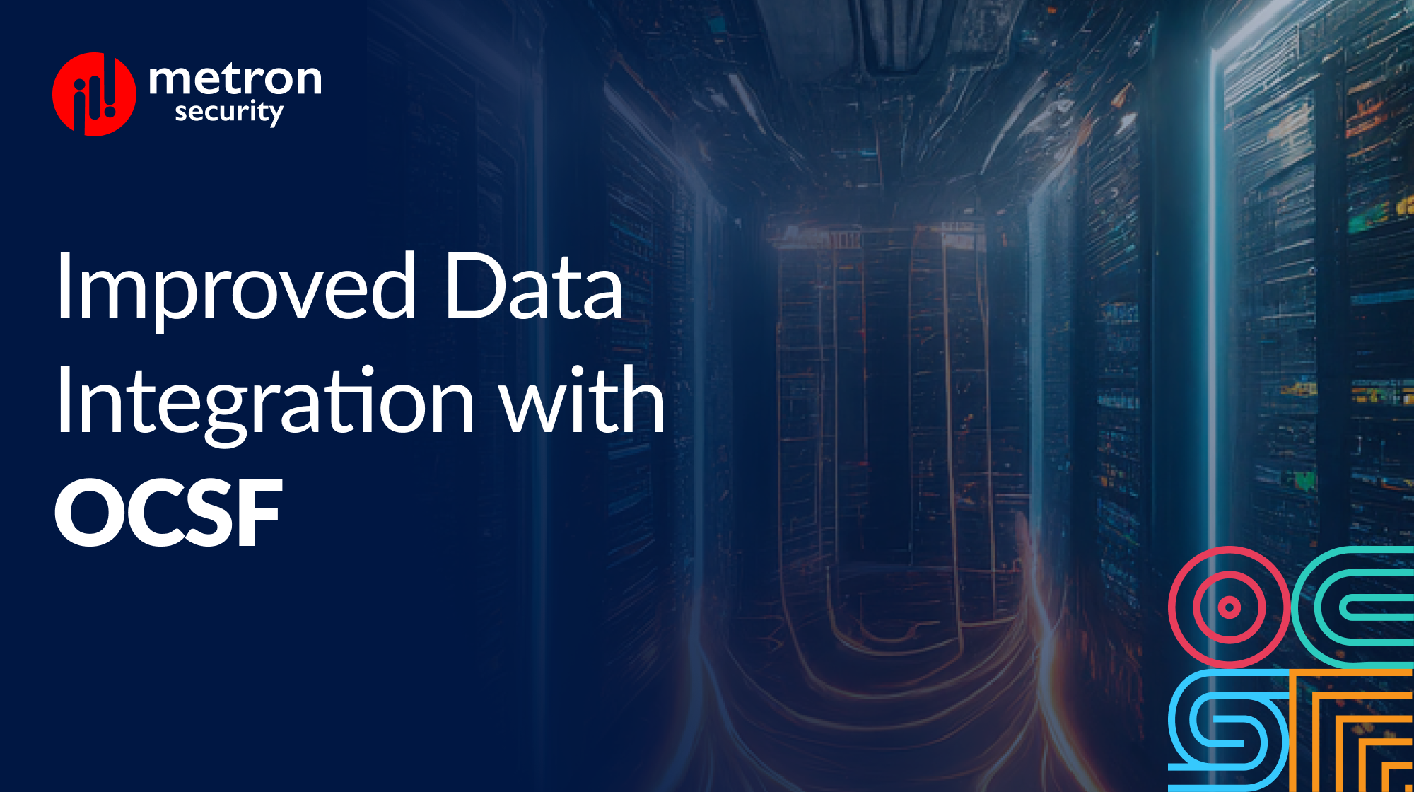 Your Guide to Improved Data Integration with the OCSF Schema