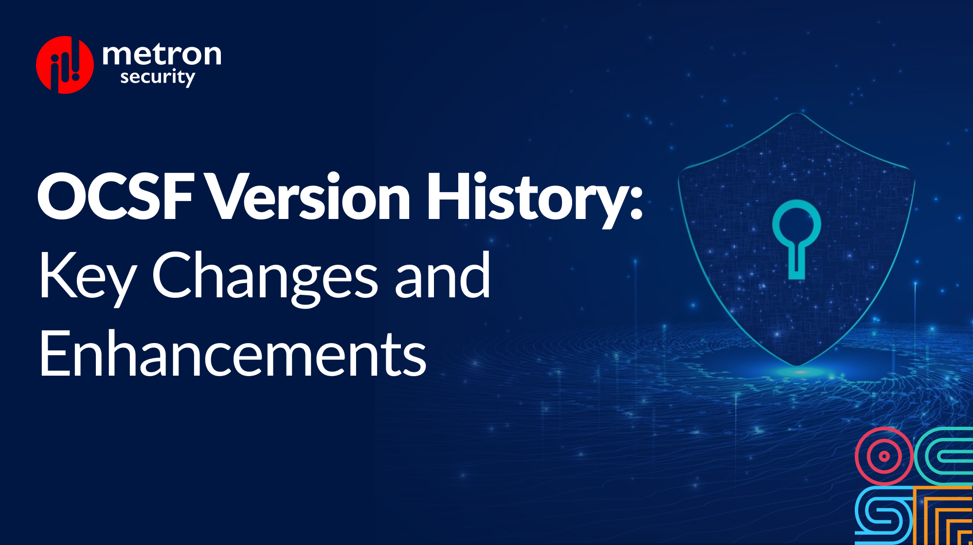 OCSF Version History: Key Changes and Enhancements