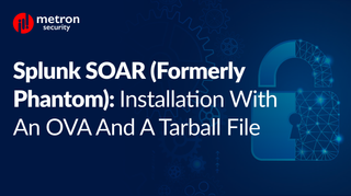 Splunk SOAR (Phantom): Installation with an OVA and a tarball file