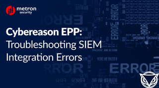 Troubleshooting Cybereason EPP and SIEM Integration Issues