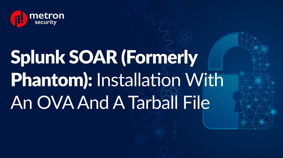 Splunk SOAR (Phantom): Installation with an OVA and a tarball file